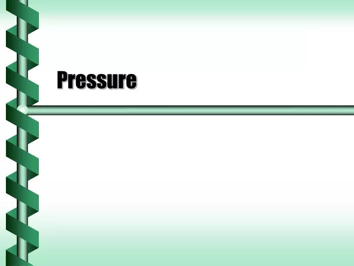 PPT - Pressure PowerPoint Presentation, free download - ID:1445929