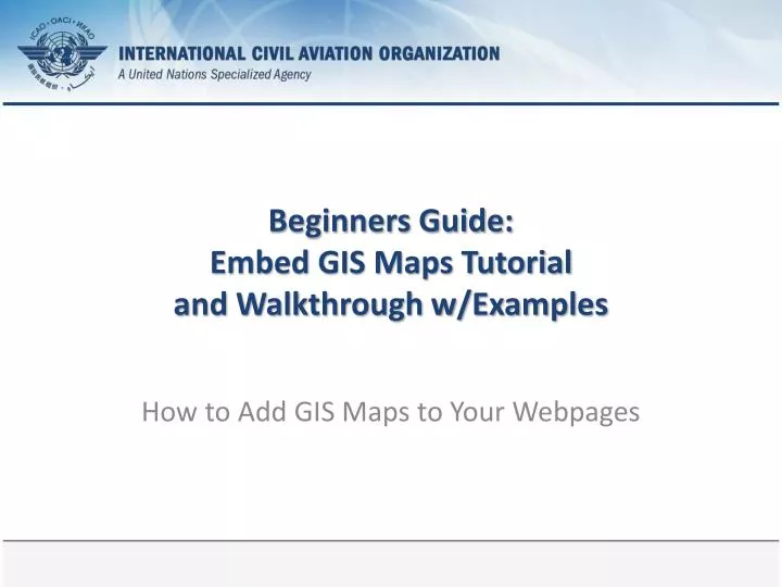Ppt Beginners Guide Embed Gis Maps Tutorial And Walkthrough Wexamples Powerpoint
