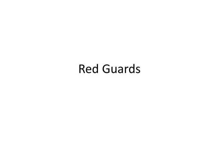 PPT - Red Guards PowerPoint Presentation, free download - ID:1446425