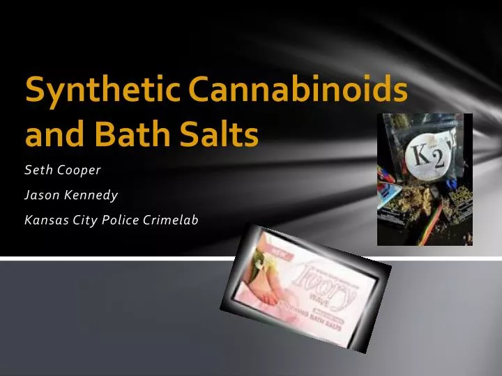 PPT - Synthetic Cannabinoids and Bath Salts PowerPoint Presentation ...
