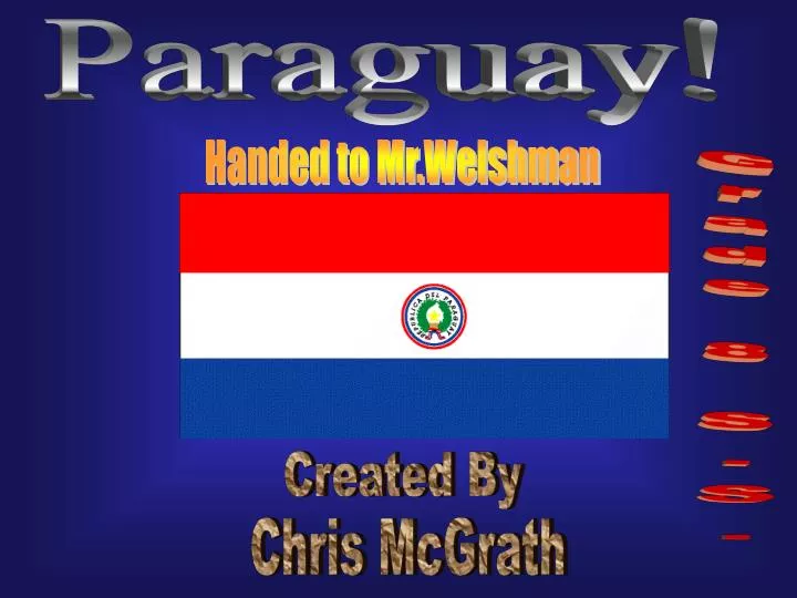 PPT - Paraguay! PowerPoint Presentation, free download - ID:1447473