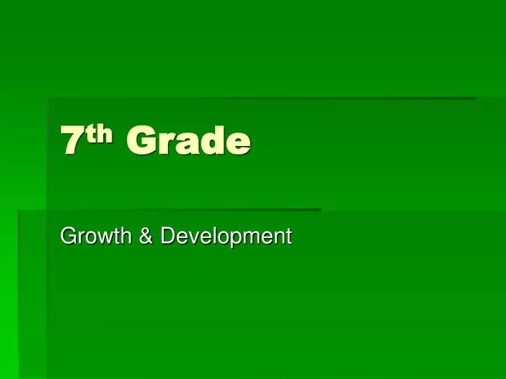 PPT - 7 th Grade PowerPoint Presentation, free download - ID:1447762