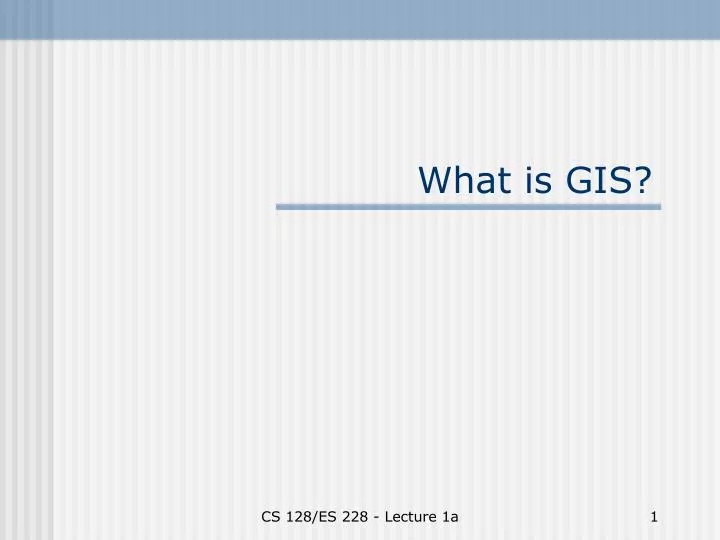 PPT - What is GIS? PowerPoint Presentation, free download - ID:1447987 PPT - What is GIS? PowerPoint Presentation, free download - ID:1447987