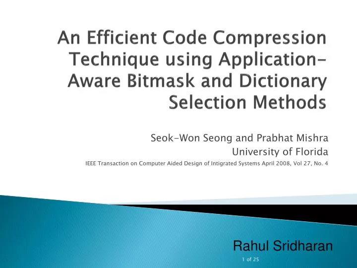 Ppt An Efficient Code Compression Technique Using Application Aware Bitmask And Dictionary