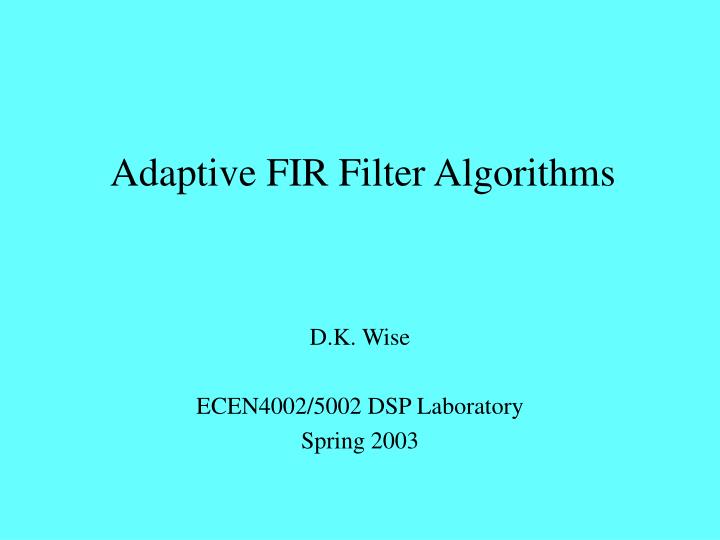 Ppt Adaptive Fir Filter Algorithms Powerpoint Presentation Free 8292