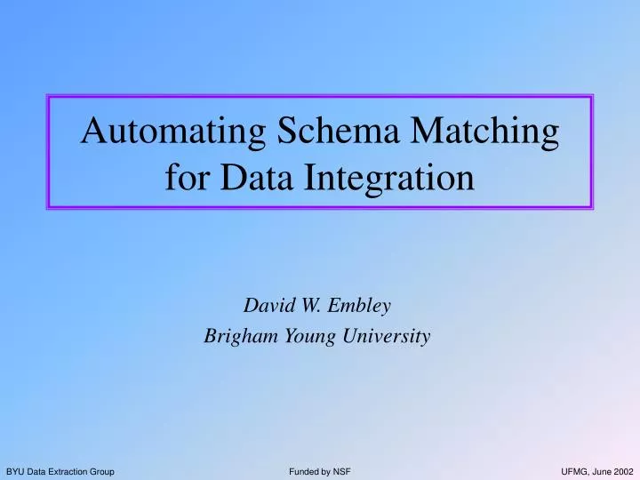 PPT - Automating Schema Matching for Data Integration PowerPoint Presentation - ID:1448951