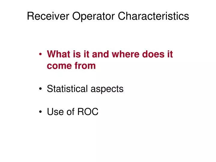 PPT - Receiver Operator Characteristics PowerPoint Presentation, free ...