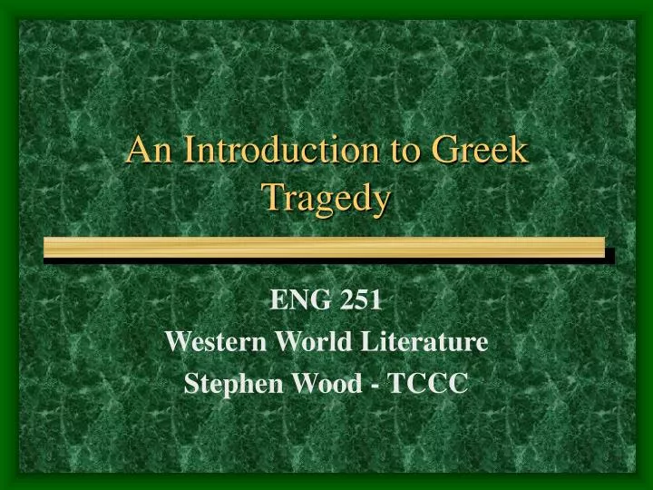 PPT - An Introduction to Greek Tragedy PowerPoint Presentation, free ...