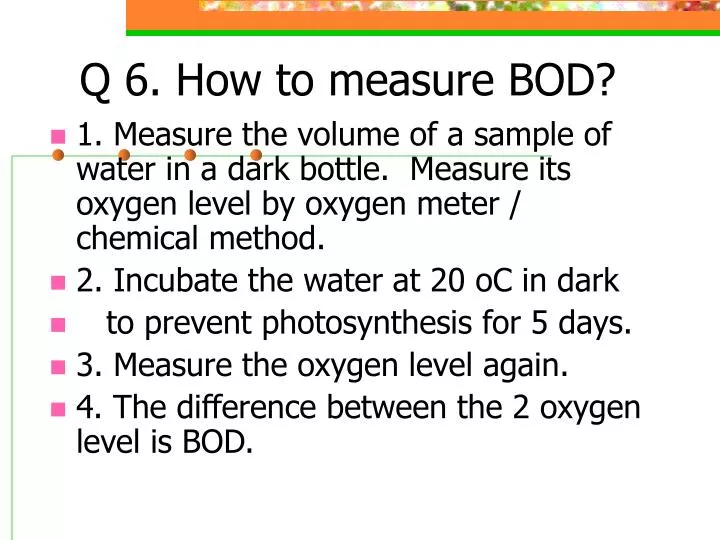 PPT - Q 6. How to measure BOD? PowerPoint Presentation, free download ...
