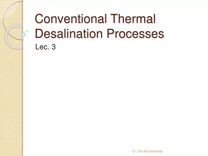 PPT - Conventional Thermal Desalination Processes PowerPoint ...