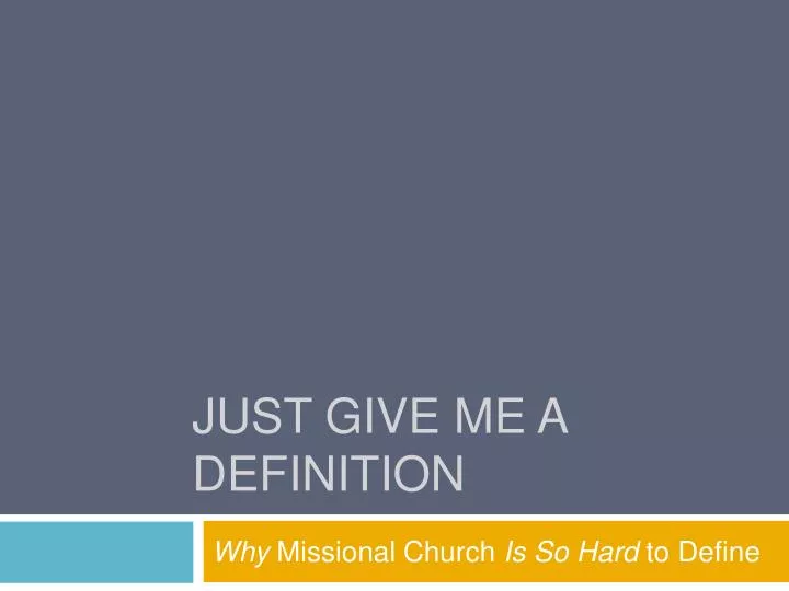 PPT - Just give me a definition PowerPoint Presentation, free download ...