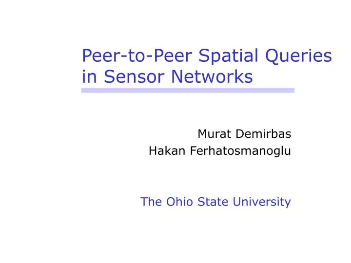 PPT - Peer-to-Peer Spatial Queries in Sensor Networks PowerPoint Presentation - ID:1450594