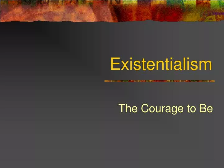 PPT - Existentialism PowerPoint Presentation, free download - ID:1451278