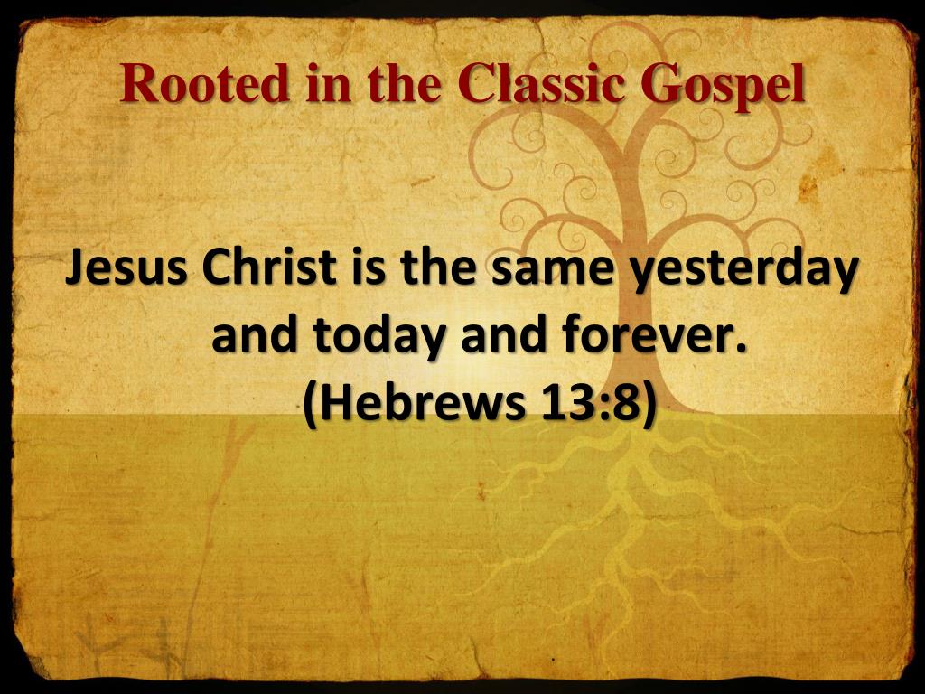 PPT - Rooted in the Classic Gospel PowerPoint Presentation, free ... PPT - Rooted in the Classic Gospel PowerPoint Presentation, free ...