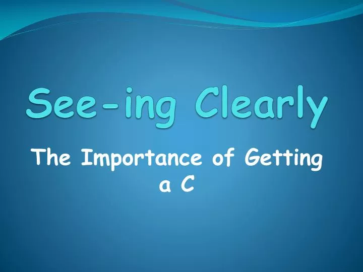PPT - See- ing Clearly PowerPoint Presentation, free download - ID:1451749