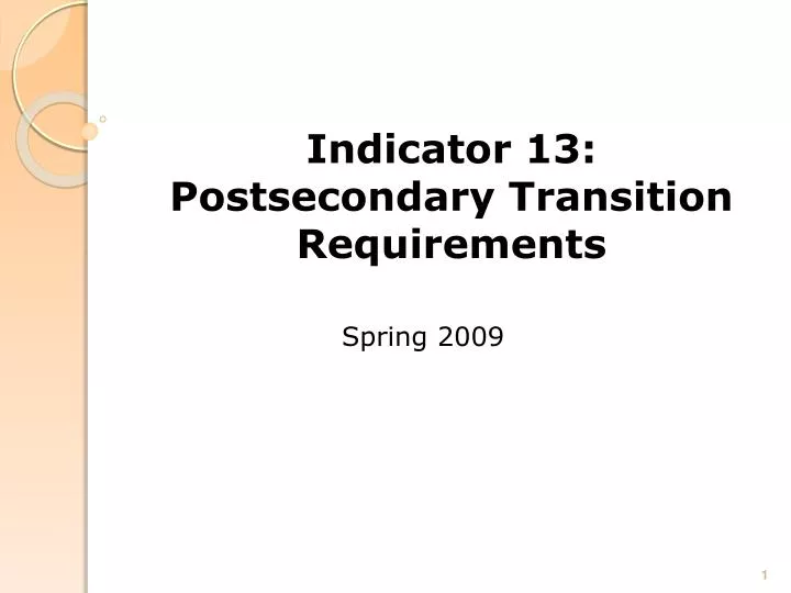 PPT - Indicator 13: Postsecondary Transition Requirements PowerPoint ...