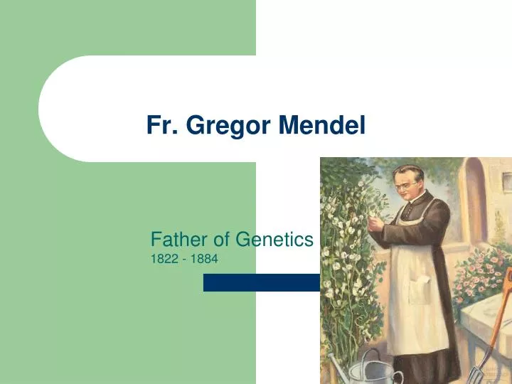 PPT - Fr. Gregor Mendel PowerPoint Presentation, free download - ID:1453323