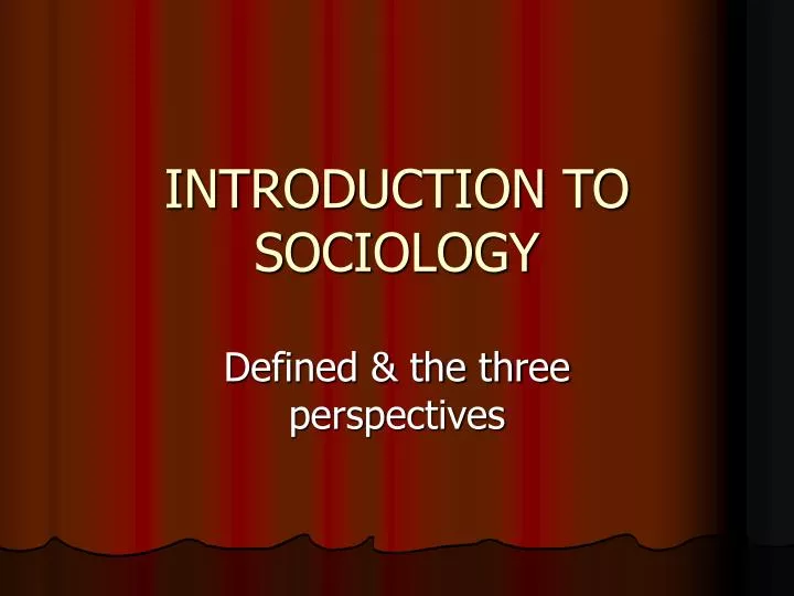 PPT - INTRODUCTION TO SOCIOLOGY PowerPoint Presentation, free download ...