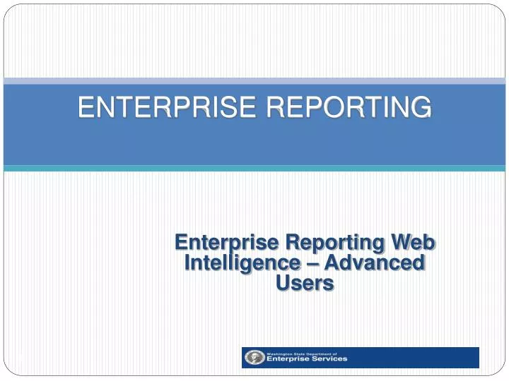 PPT - ENTERPRISE REPORTING PowerPoint Presentation, free download - ID ...