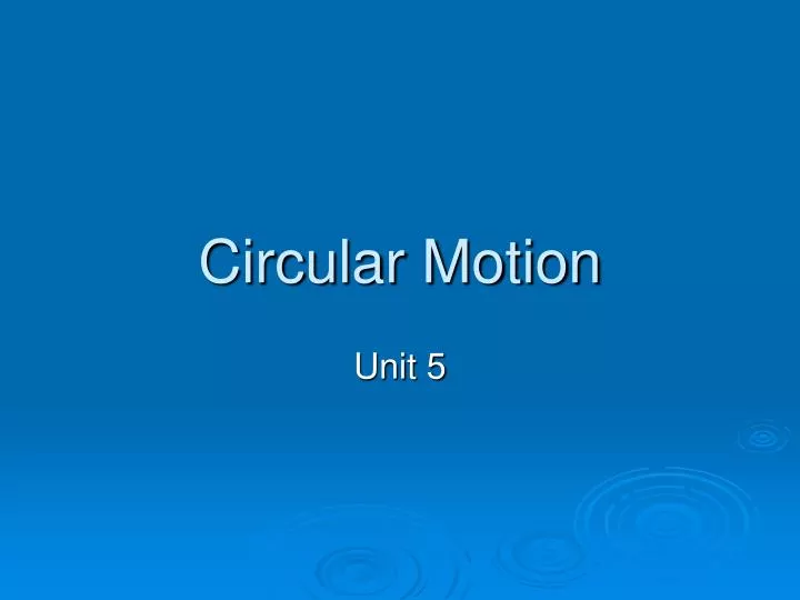 PPT - Circular Motion PowerPoint Presentation, free download - ID:1453730