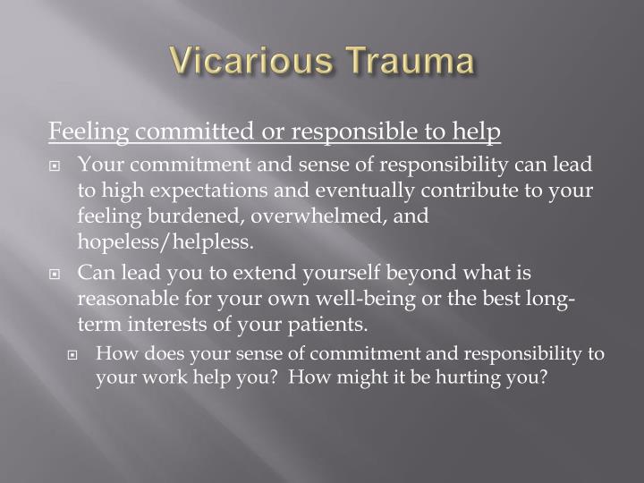 PPT - Compassion Fatigue: Vicarious Trauma and self care PowerPoint ...