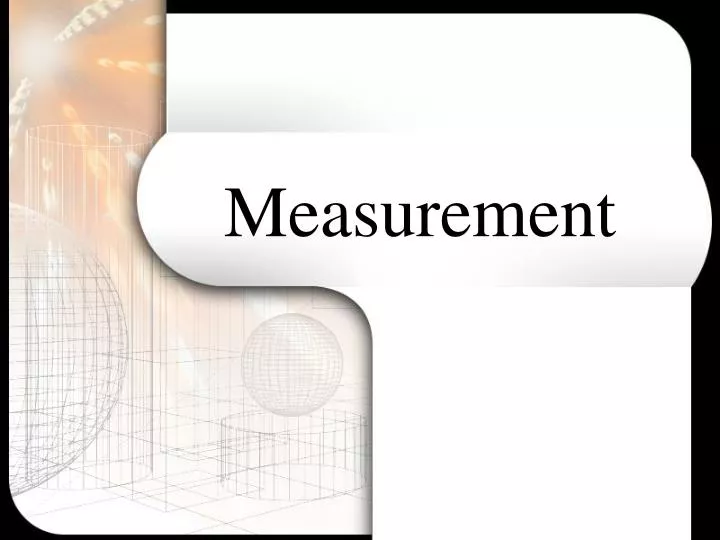 PPT - Measurement PowerPoint Presentation, free download - ID:1454107