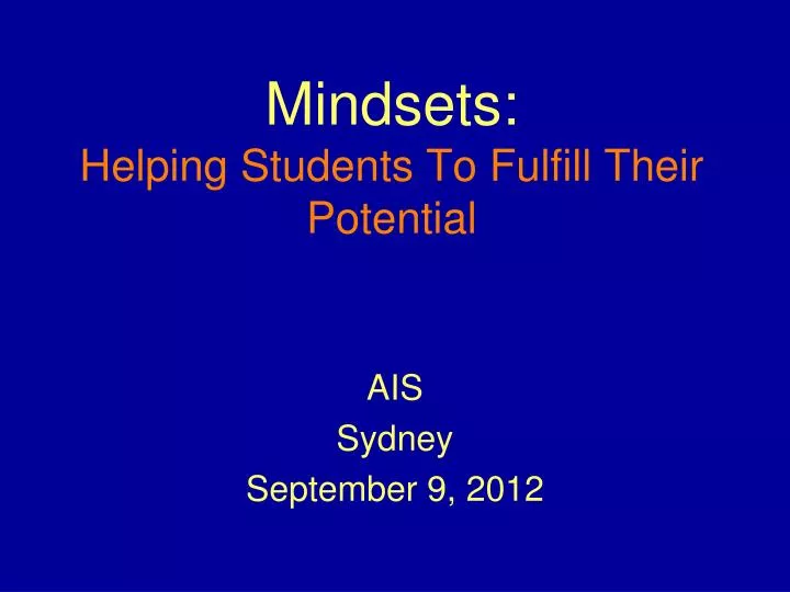 PPT - Mindsets: Helping Students To Fulfill Their Potential PowerPoint ...