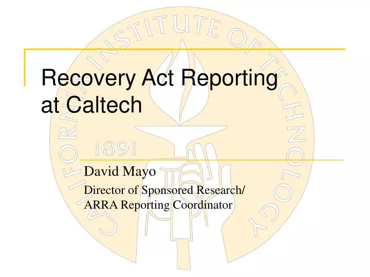 PPT - Recovery Act Reporting at Caltech PowerPoint Presentation, free ...
