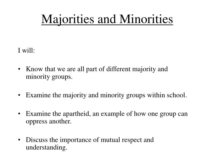PPT - Majorities and Minorities PowerPoint Presentation, free download ...
