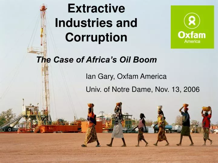 PPT - Extractive Industries and Corruption The Case of Africa’s Oil ...