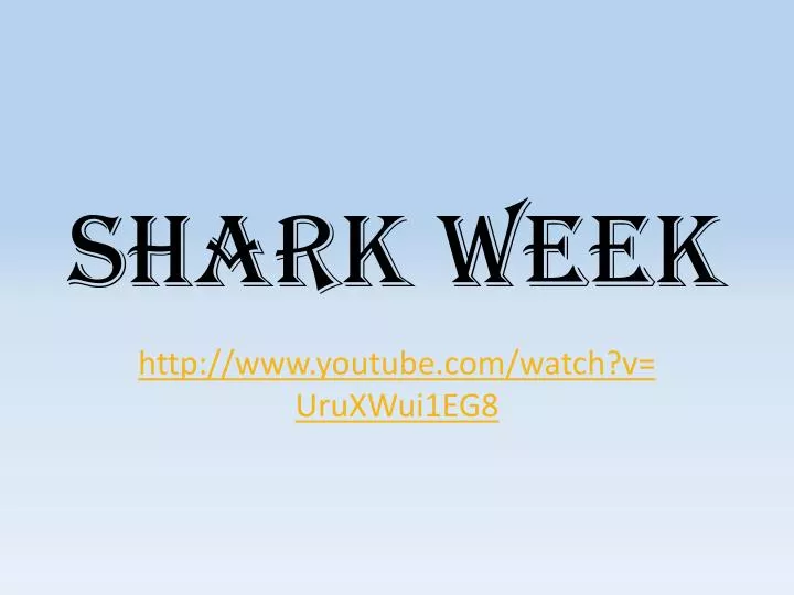 PPT - SHARK WEEK PowerPoint Presentation, free download - ID:1456421