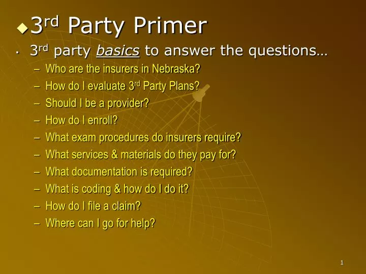 PPT - 3 rd Party Primer 3 rd party basics to answer the questions… Who ...
