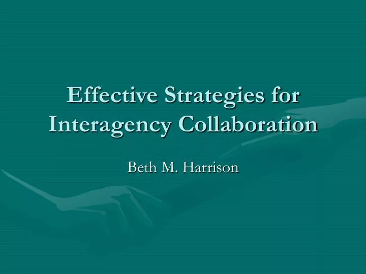 PPT - Effective Strategies for Interagency Collaboration PowerPoint ...
