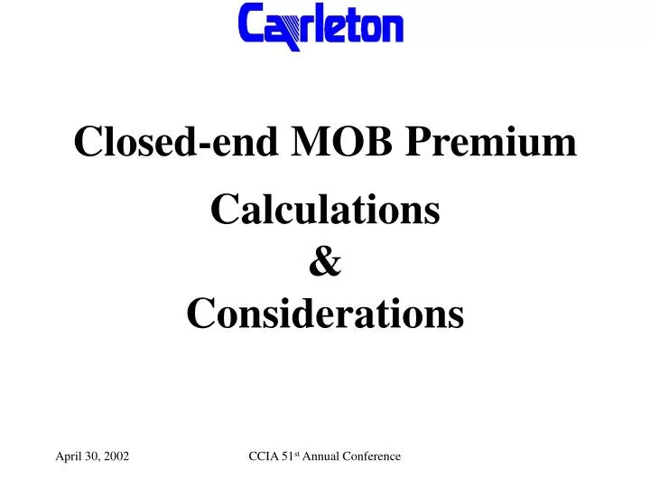 PPT - Closed-end MOB Premium Calculations & Considerations PowerPoint ...