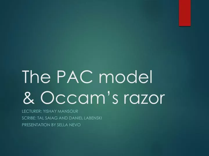 PPT - The PAC model & Occam’s razor PowerPoint Presentation, free ...