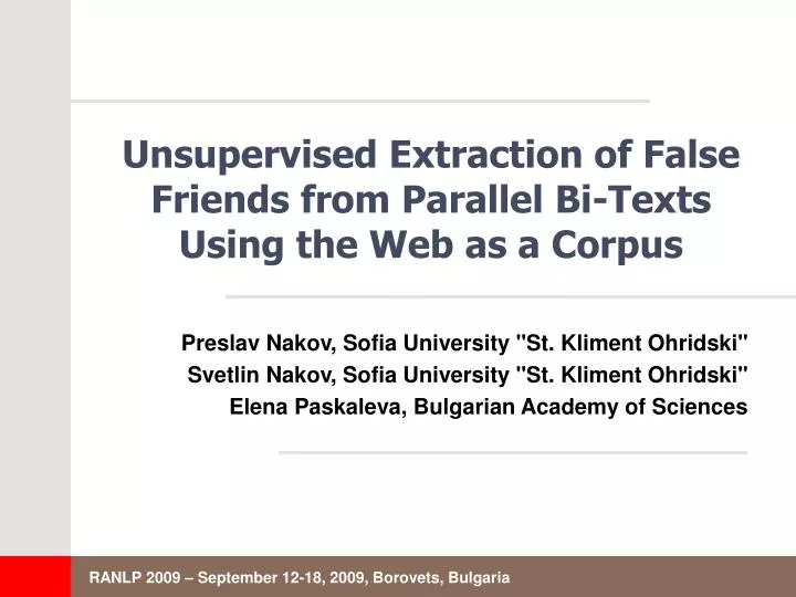 Ppt Unsupervised Extraction Of False Friends From Parallel Bi Texts Using The Web As A Corpus