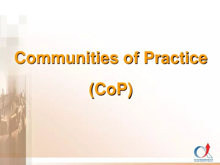 PPT - Communities of Practice (CoP) PowerPoint Presentation, free ...