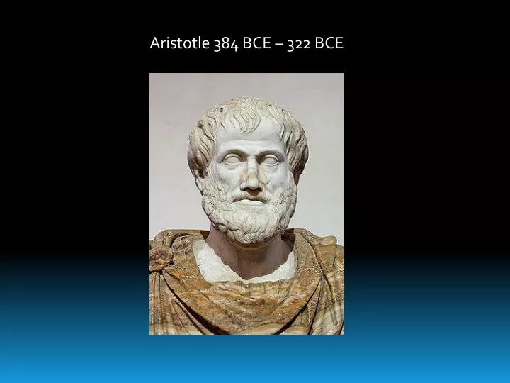 PPT - Aristotle 384 BCE – 322 BCE PowerPoint Presentation, free ...