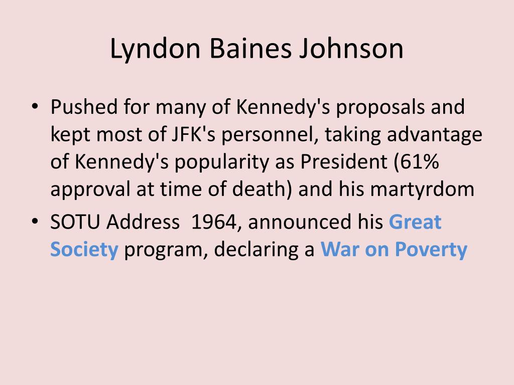 PPT - Domestic Policies in the Kennedy & Johnson Years PowerPoint ...
