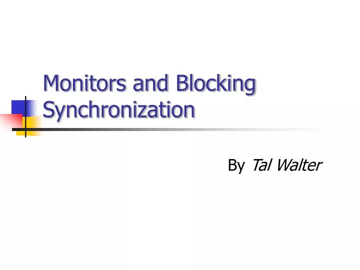 PPT - Monitors and Blocking Synchronization PowerPoint Presentation ...