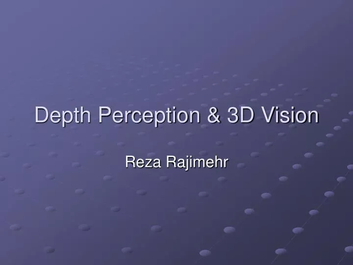 PPT - Depth Perception & 3D Vision PowerPoint Presentation, free ...