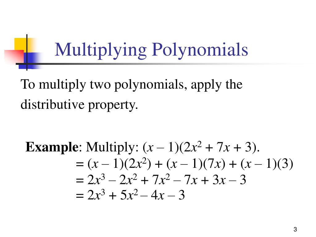 PPT To Multiply A Polynomial By A Monomial Use The Distributive 
