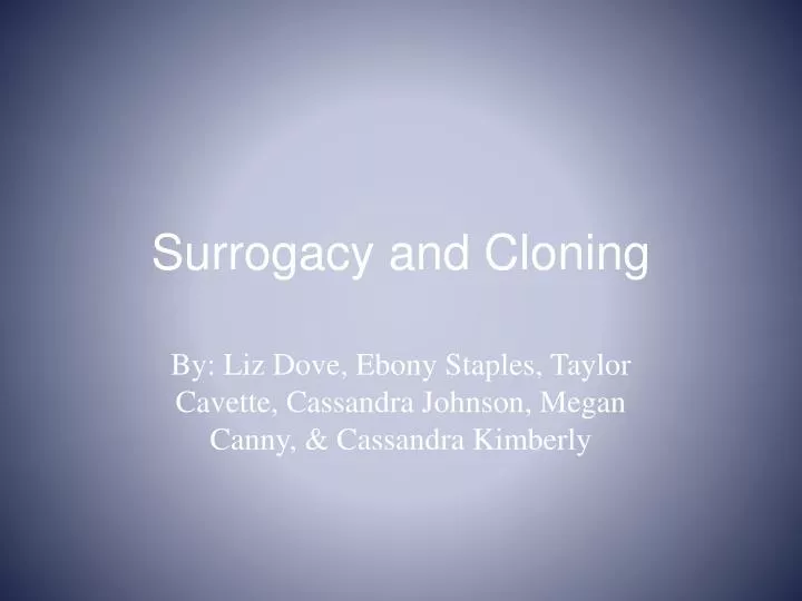 PPT - Surrogacy and Cloning PowerPoint Presentation, free download - ID ... PPT - Surrogacy and Cloning PowerPoint Presentation, free download - ID ...
