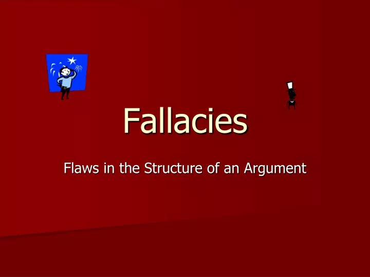 PPT - Fallacies PowerPoint Presentation, free download - ID:1461677