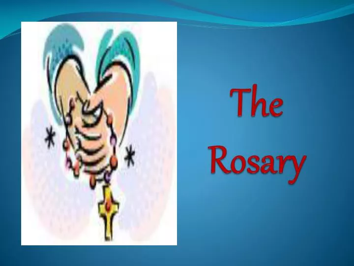 PPT - The Rosary PowerPoint Presentation, free download - ID:1461910