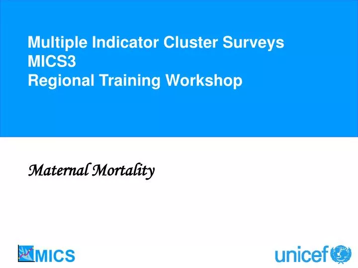 PPT - Multiple Indicator Cluster Surveys MICS3 Regional Training ...