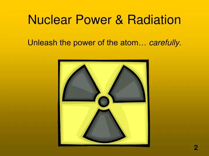 PPT - Nuclear Power & Radiation PowerPoint Presentation, free download ...