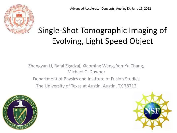 PPT - Single-Shot Tomographic Imaging of Evolving, Light Speed Object ...