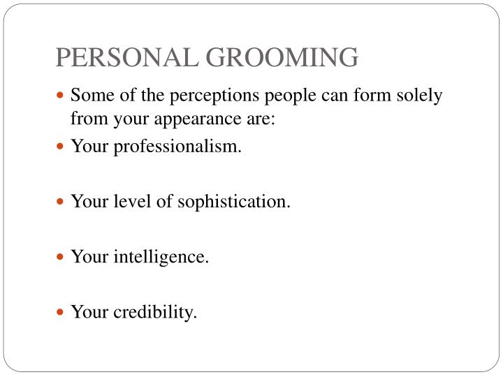 PPT - PERSONAL GROOMING PowerPoint Presentation - ID:1463789