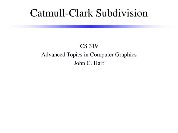 PPT - Catmull-Clark Subdivision PowerPoint Presentation, free download ...